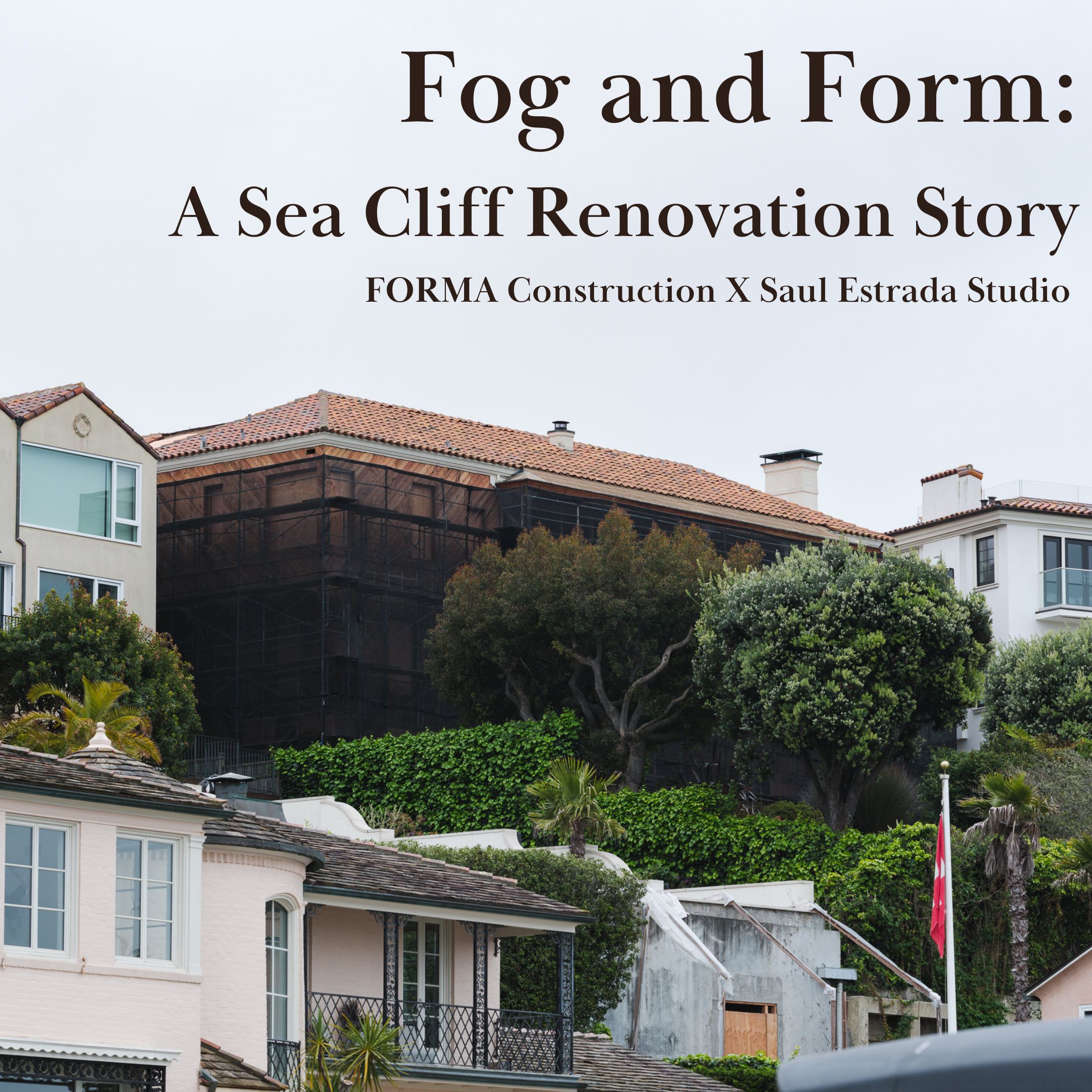 Project Highlight: Sea Cliff Residence | FORMA Construction